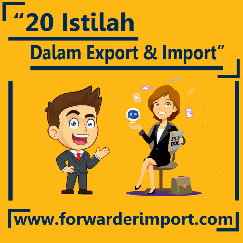 20 istilah dalam export dan import | forwarderimport.com
